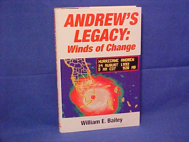 Andrew's Legacy: Winds of Change by Bailey, William E.: As New ...