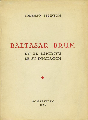 Baltasar Brum en el espiritu de su inmolacion by Belinzon, Lorenzo ...