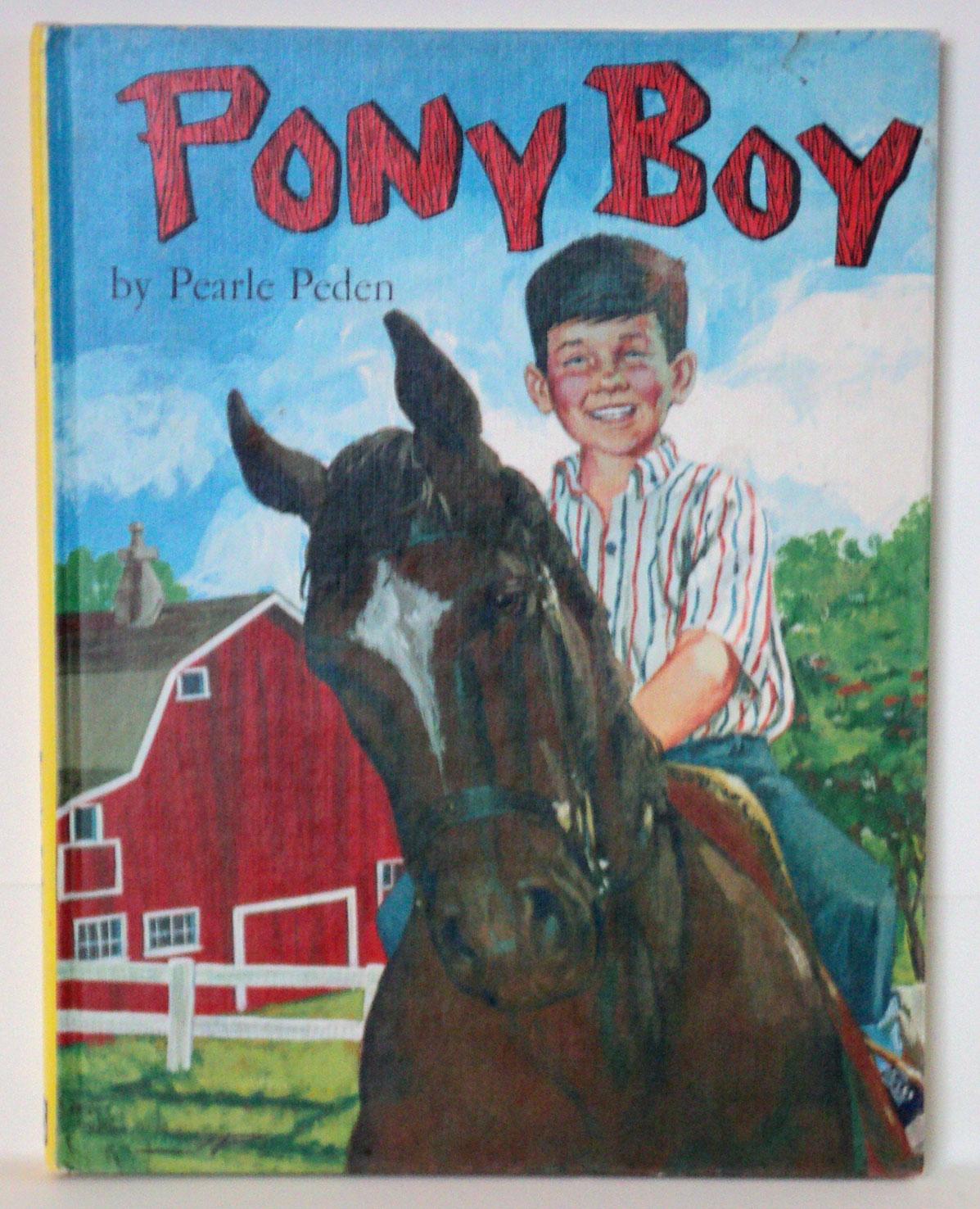 PONY BOY by Peden, Pearle: Good Hardcover (1963) 1st Edition | Pam's ...