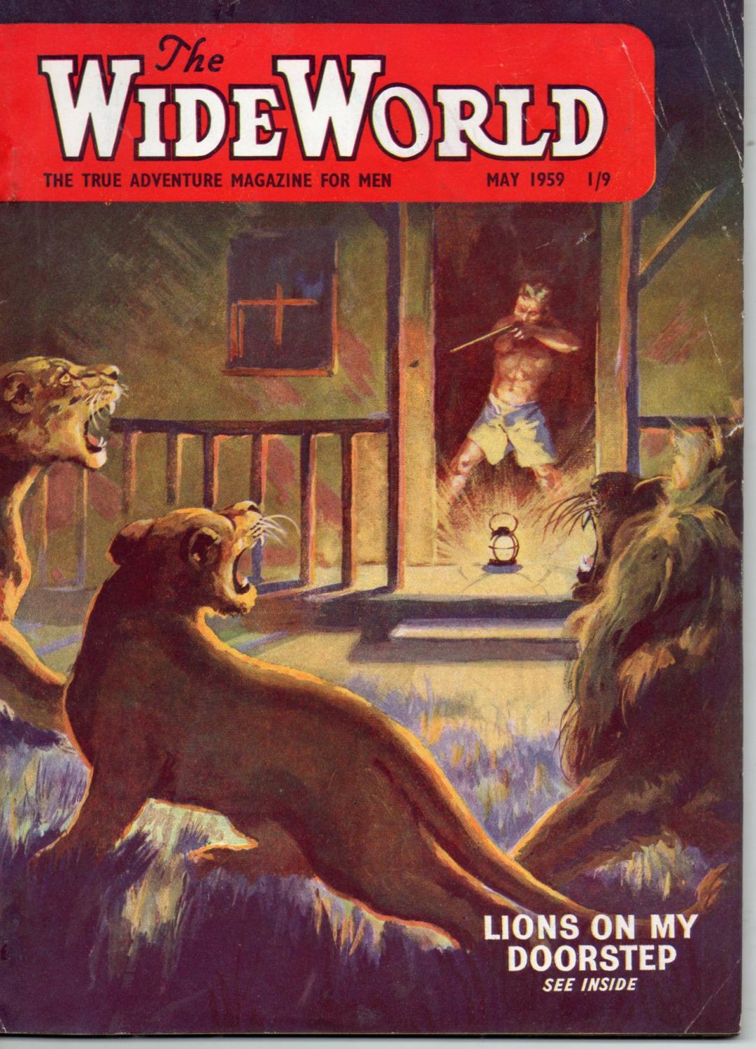 THE WIDE WORLD. THE TRUE ADVENTURE MAGAZINE FOR MEN. MAY 1959. LIONS ON ...