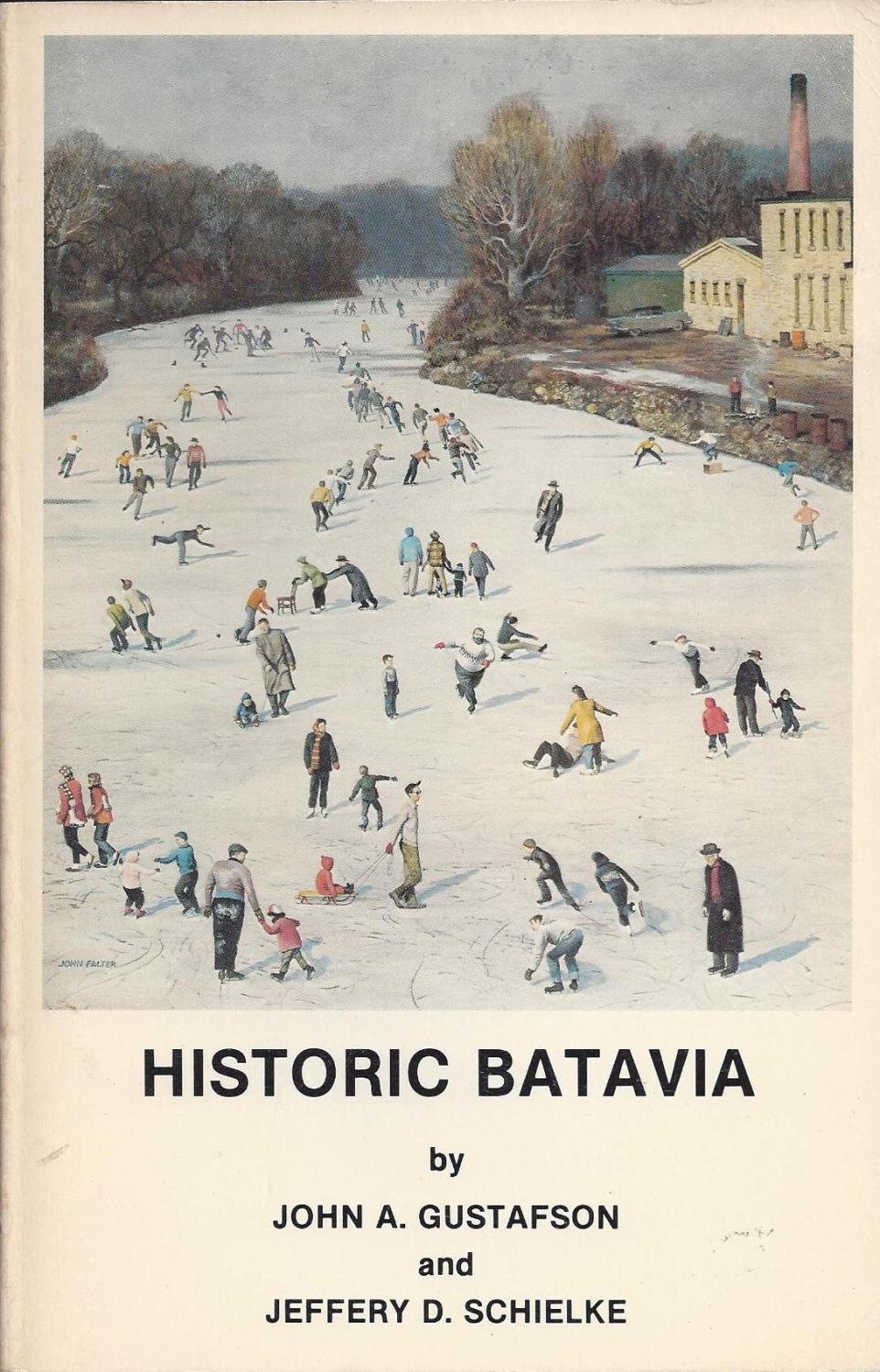 Historic Batavia, Illinois by Gustafson, John A: Very Good Unknown ...