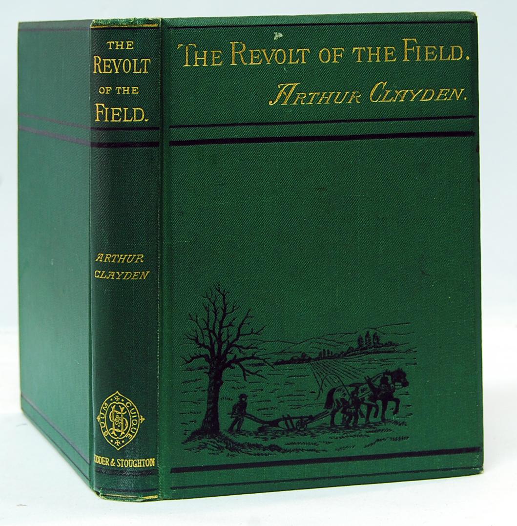 The Revolt of the Field: A Sketch of the Rise and Progress of the ...