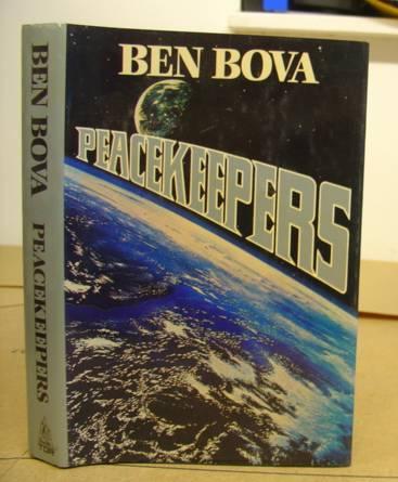 Peacekeepers by Bova, Ben: Very Good (1988) 1st edition. | Eastleach Books