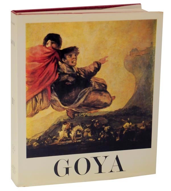 Goya 1746-1825 IV 1806-1828 Plates 820 to 1295 by GUDIOL, Jose ...