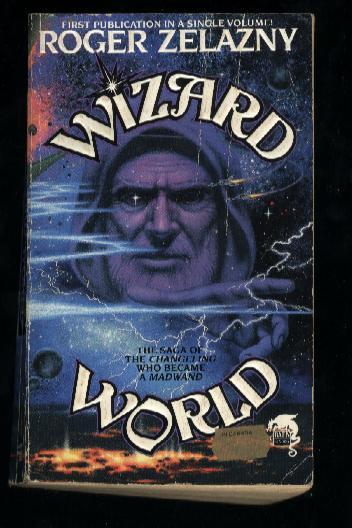 WIZARD WORLD- CHANGELING & MADWAND by Zelazny, Roger: Very Good ...