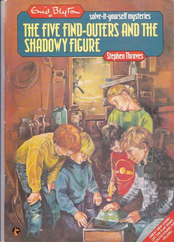 THE FIVE FIND-OUTERS AND THE SHADOWY FIGURE. Enid Blyton Solve-It ...