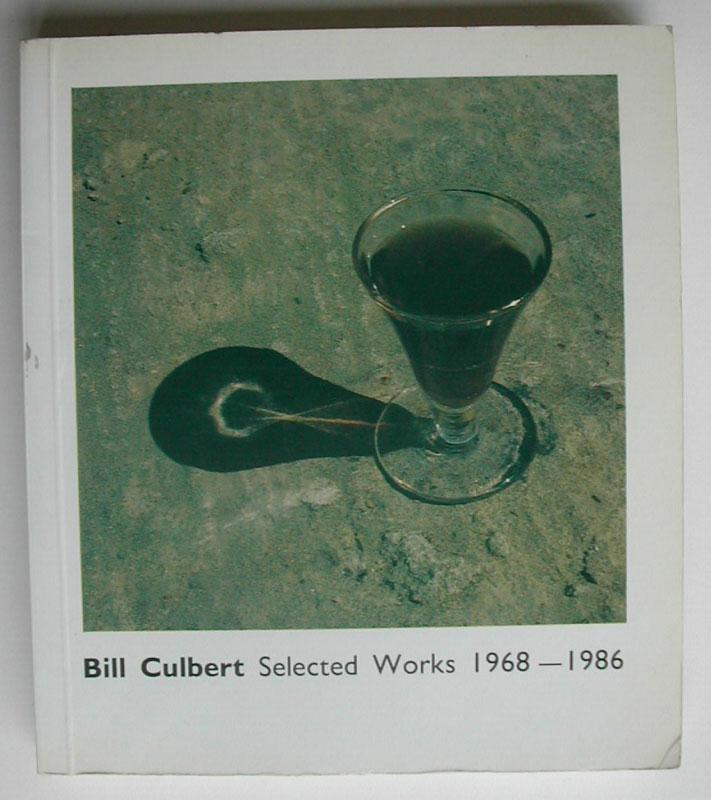 Bill Culbert. Selected Works 1968-1986. An ICA publication to co-incide ...