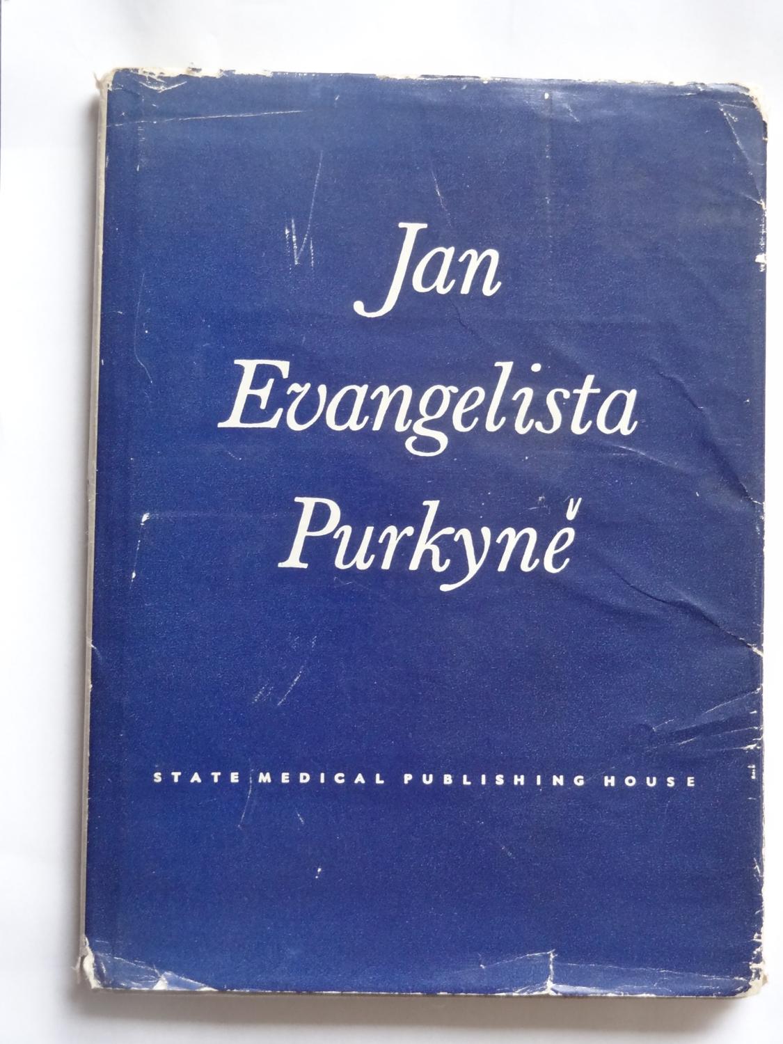JAN EVANGELISTA PURKYNE by KRUTA, Vladislav & TEICH, Mikulas, Preface ...