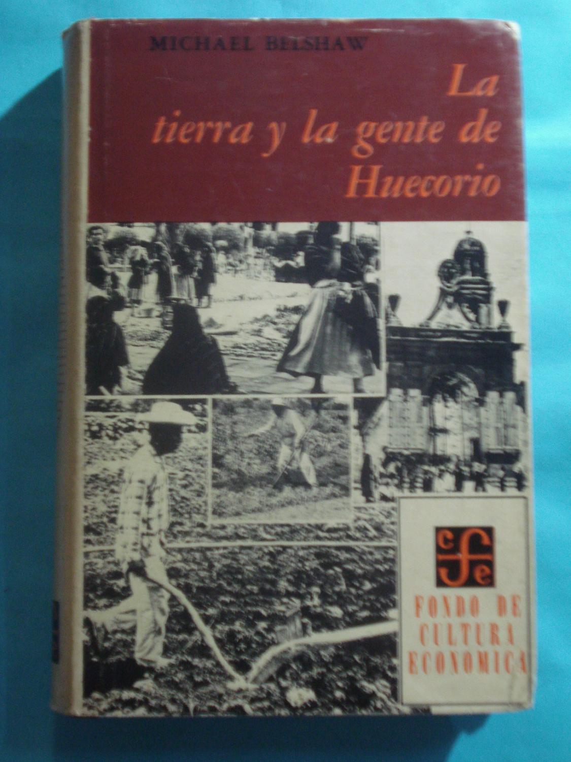 LA TIERRA Y LA GENTE DE HUECORIO. ECONOMÍA DE UNA COMUNIDAD CAMPESINA ...