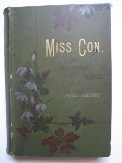 Miss Con; or All Those Girls by GIBERNE Agnes: Very Good Hardcover 1st ...