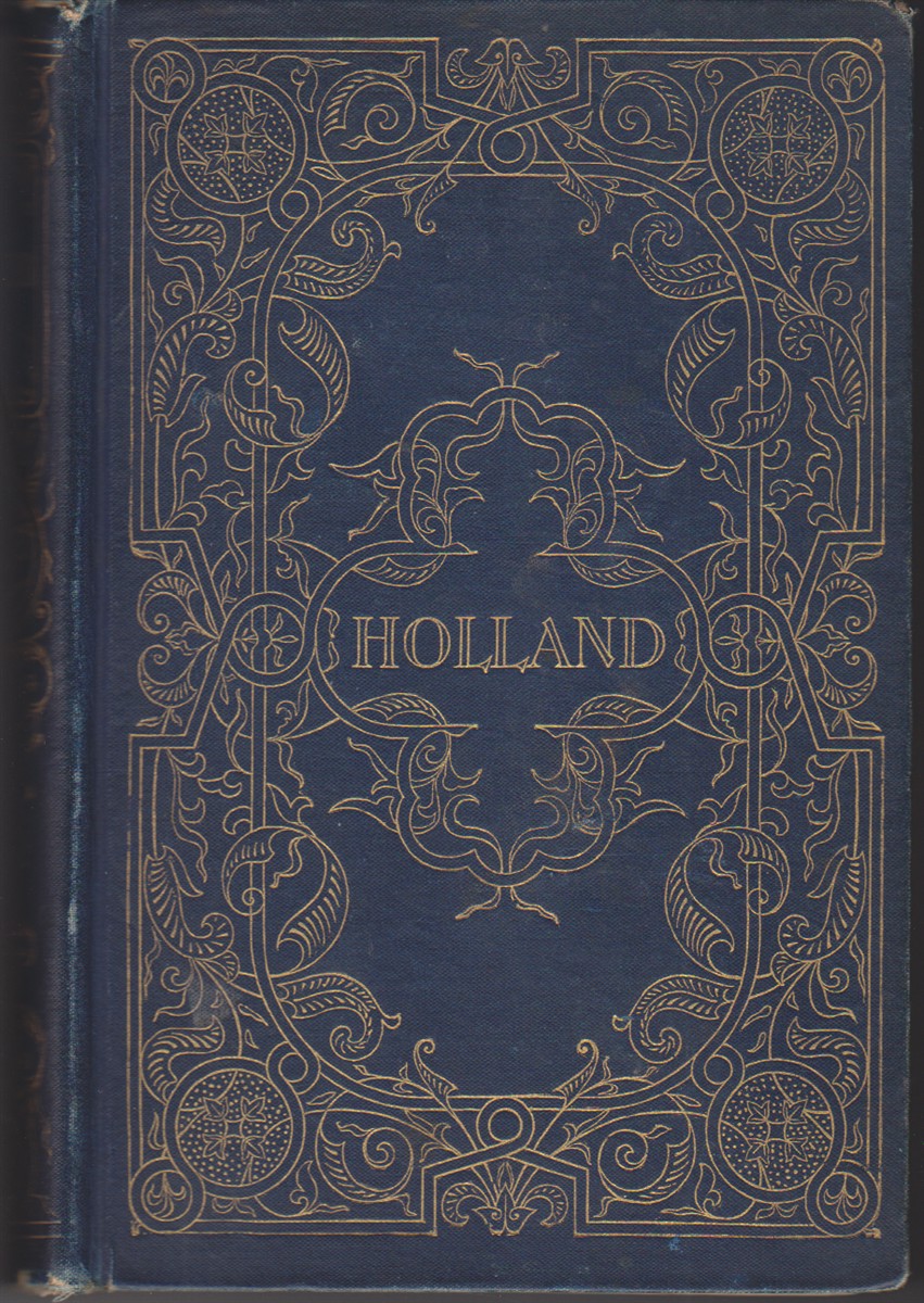 Holland And Its People by Amicus, Edmondo De: Very Good+ Hardcover ...