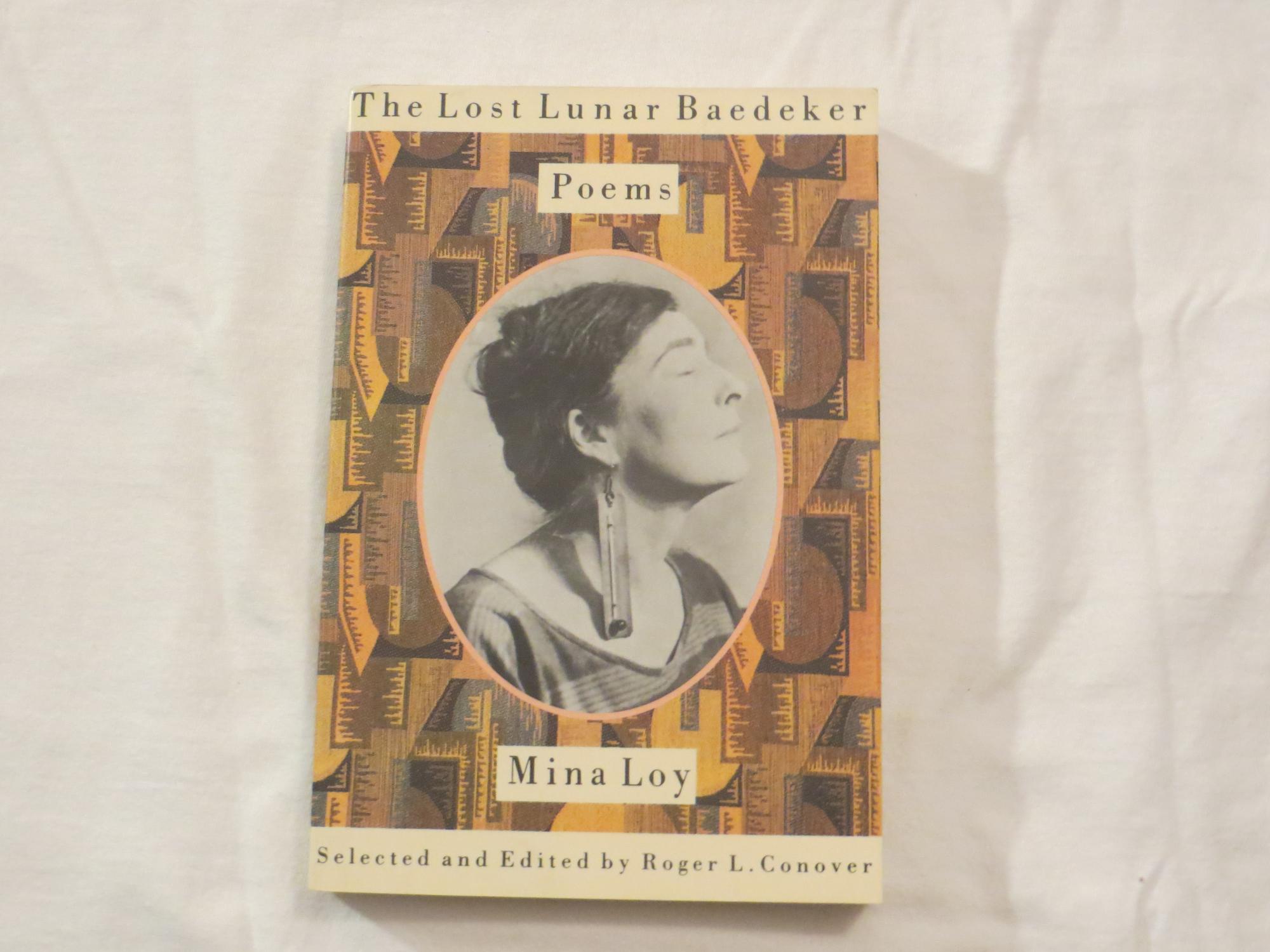 The Lost Lunar Baedeker: Poems of Mina Loy by Loy, Mina;Conover, Roger ...