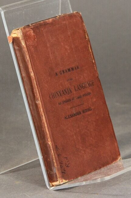 A grammar of the Chinyanja language as spoken at Lake Nyassa with ...