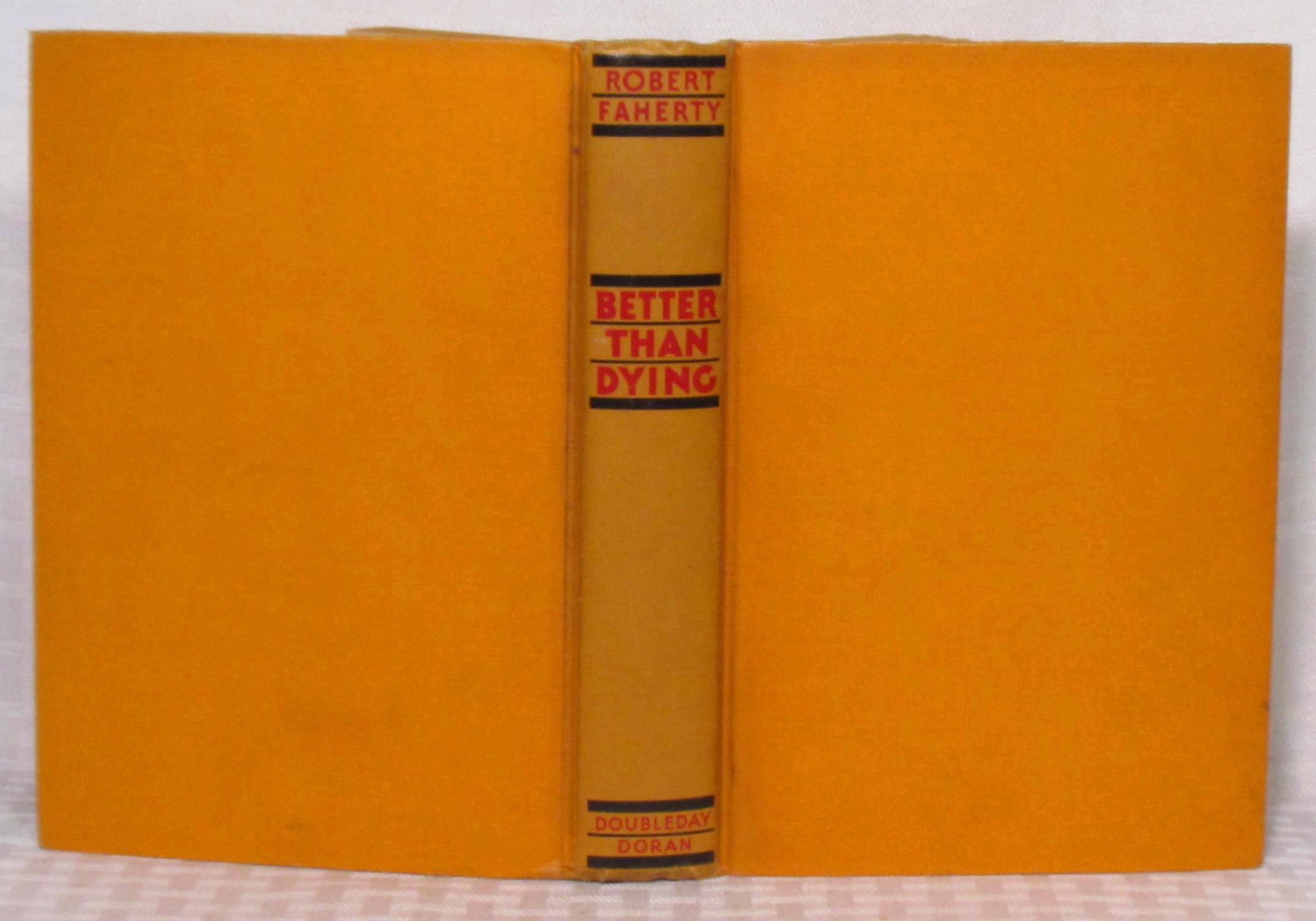 Better Than Dying by Robert Faherty: Very Good Hardcover (1935) 1st ...