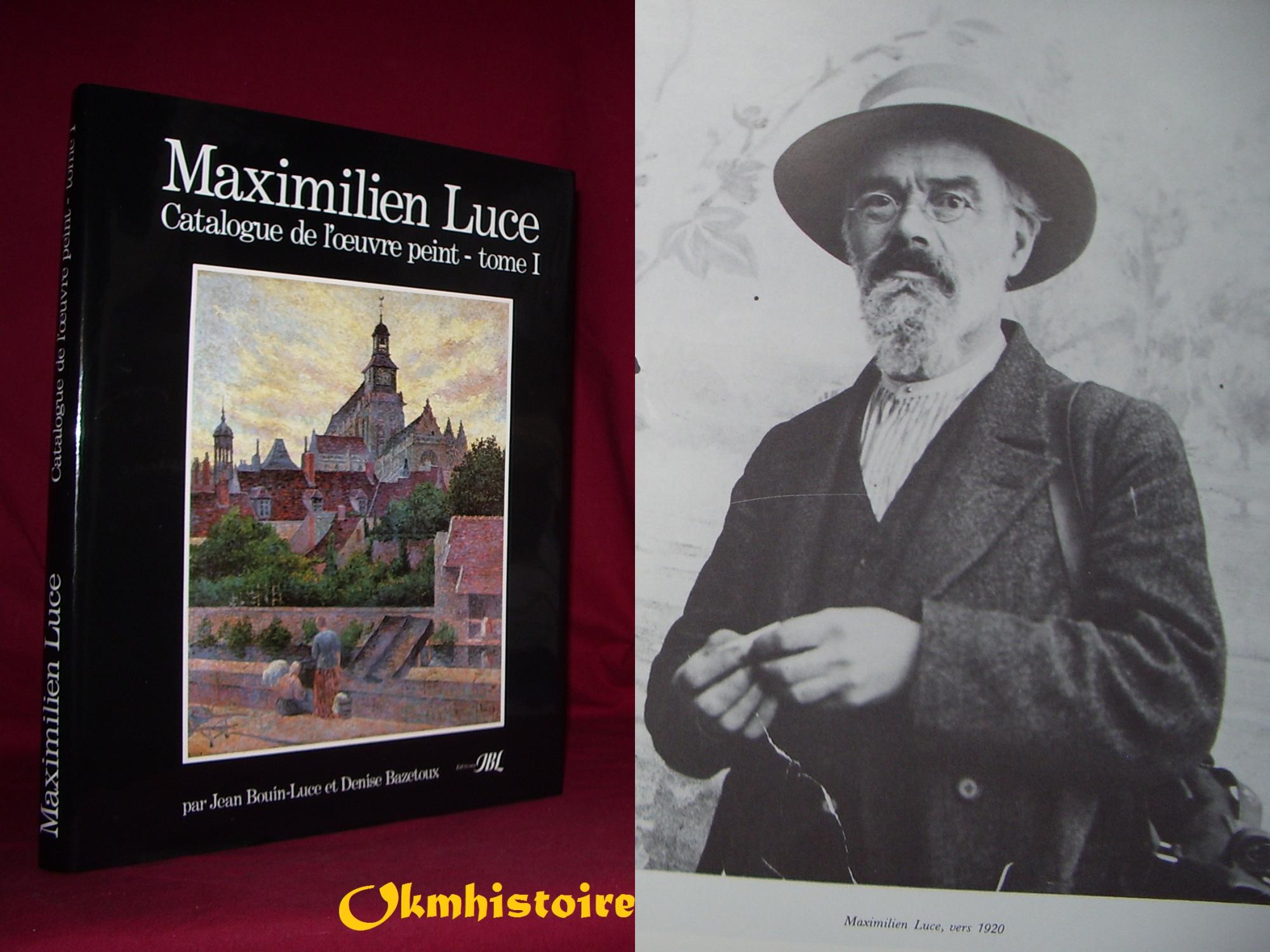 Maximilien LUCE - Catalogue Raisonné de L'Oeuvre Peint ...