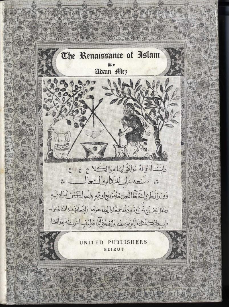 The Renaissance of Islam. by Mez, Adam: Very Good Hardcover (1973 ...