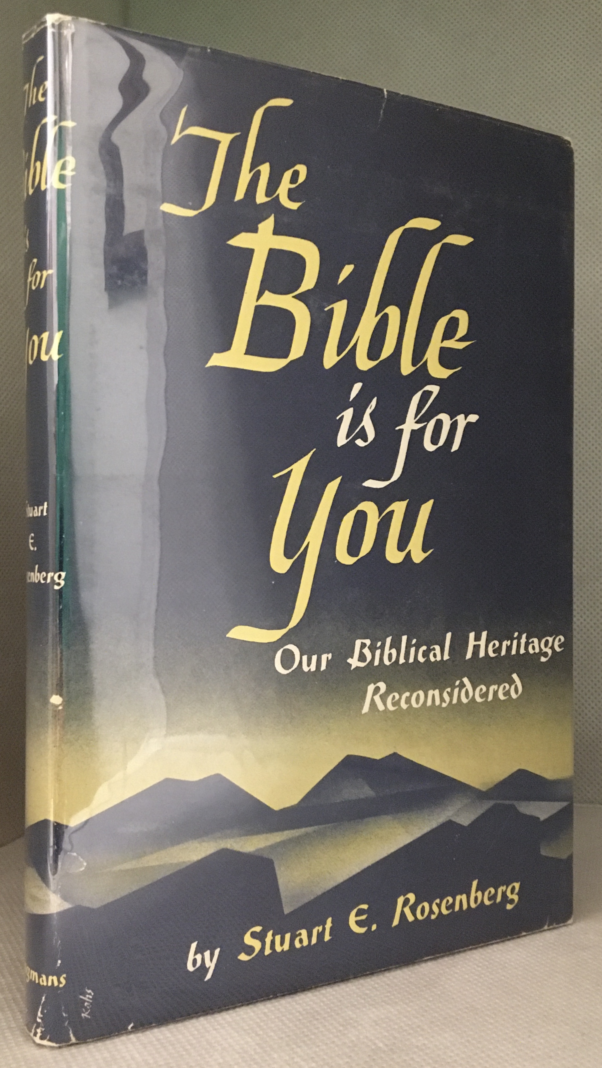 The Bible is for You; Our Biblical Heritage Reconsidered by Rosenberg ...