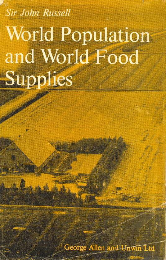 World Population and World Food Supplies. by Russell. Sir E. John: Very ...