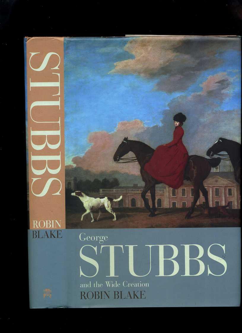 George Stubbs and the Wide Creation: Animals, People and Places in the ...