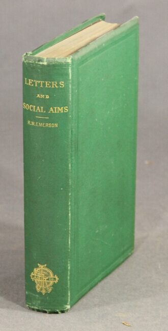 Letters and social aims by EMERSON, RALPH WALDO: (1876) | Rulon-Miller ...