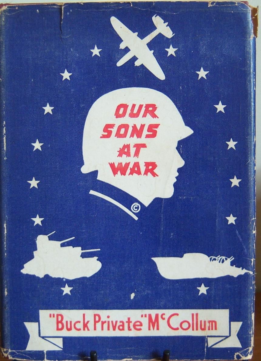 Our Sons at War. by Lee McCollum.: Good Hard Cover (1943) Signed by ...