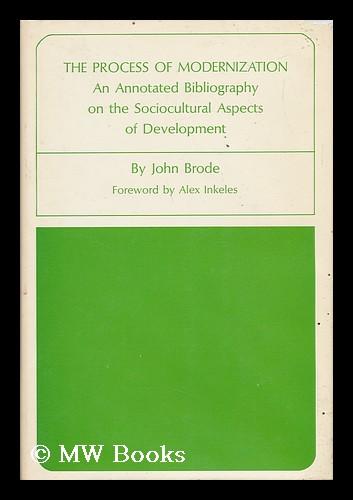 The Process of Modernization : an Annotated Bibliography on the ...