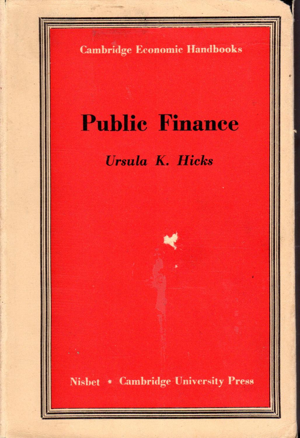 Public Finance (Cambridge Economic Handbooks Series) by Hicks, Ursula K ...