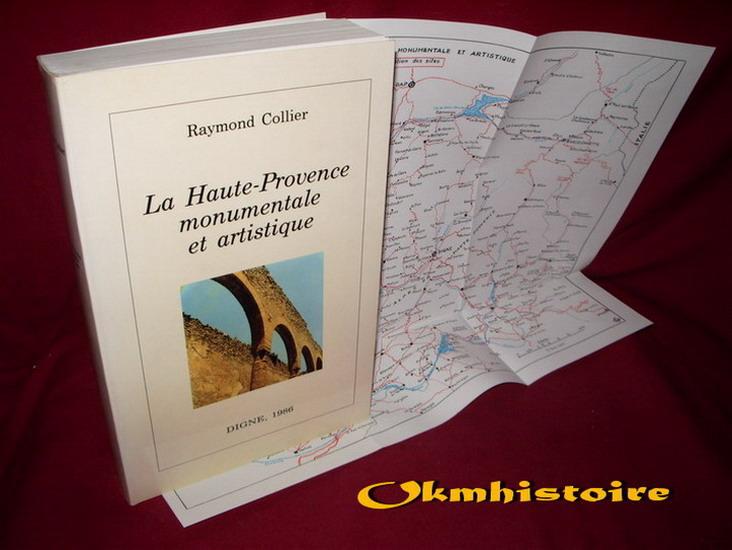 La Haute-Provence monumentale et artistique by COLLIER ( Raymond ...