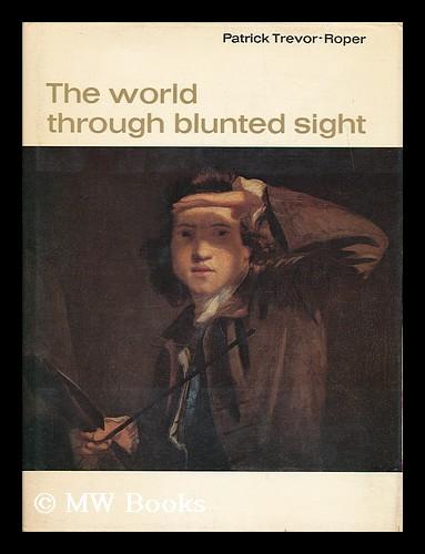 The world through blunted sight : an inquiry into the influence of ...