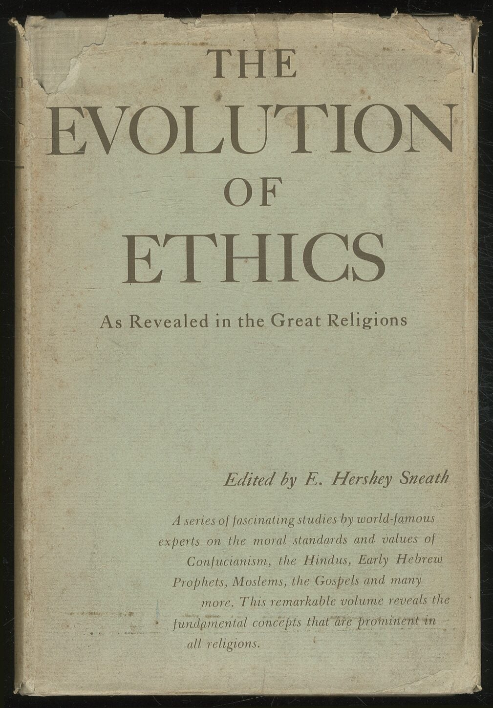 The Evolution of Ethics as Revealed in the Great Religions by SNEATH, E ...