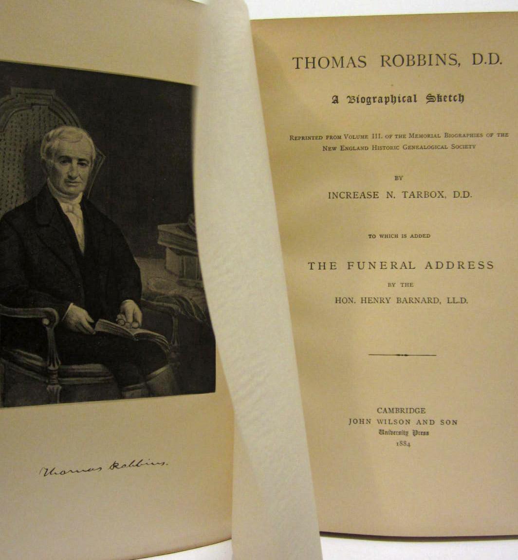 THOMAS ROBBINS D.D. A BIOGRAPHICAL SKETCH TO WHICH IS ADDED THE FUNERAL ...