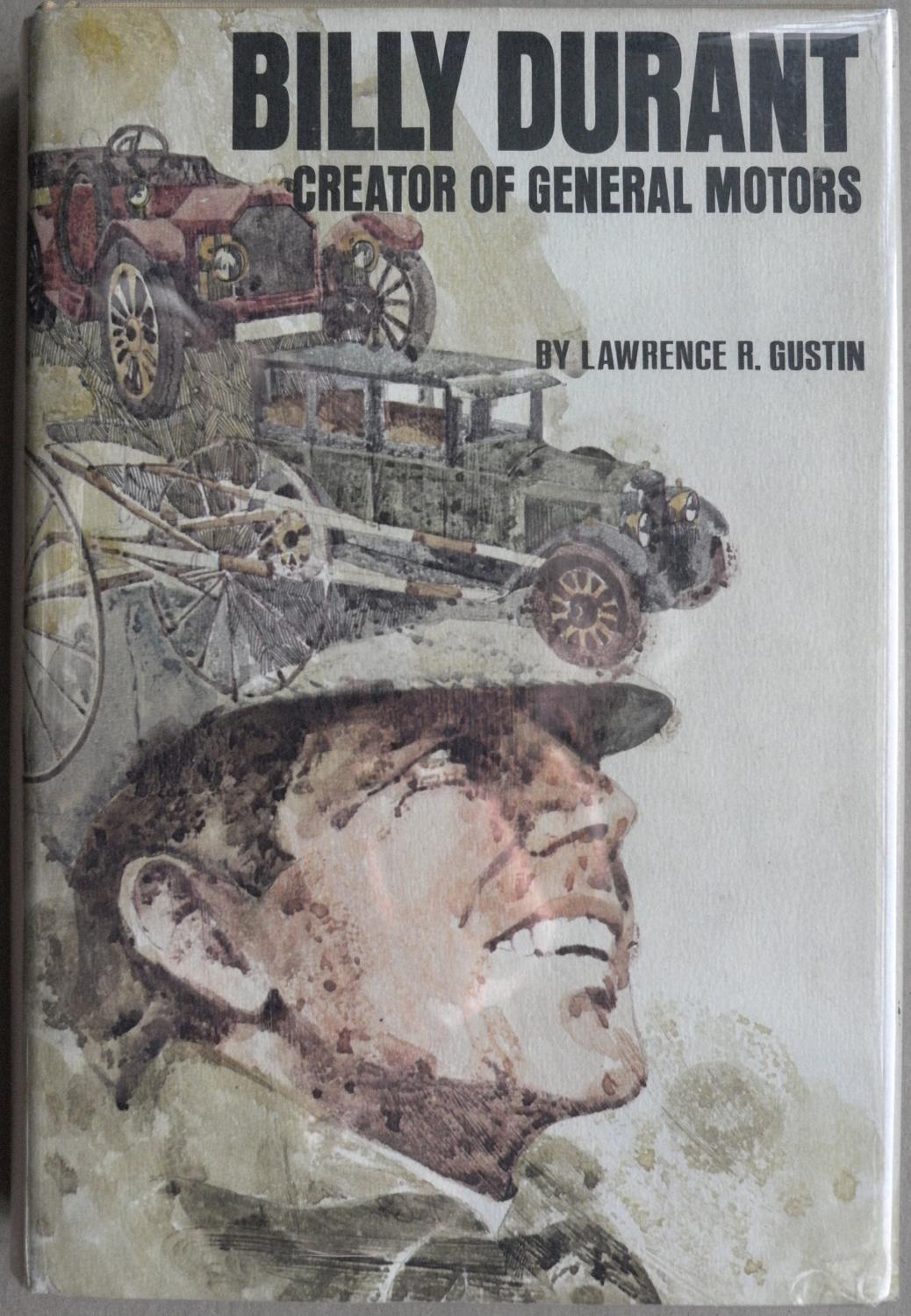 Billy Durant:Creator of General Motors: Creator of General Motors by ...