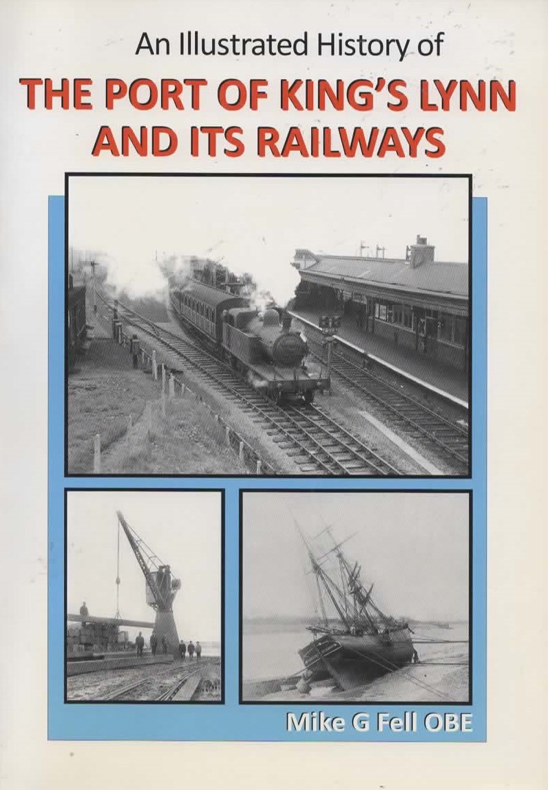 An Illustrated History of The Port Of King's Lynn and Its Railways de ... An Illustrated History of The Port Of King's Lynn and Its Railways de ...