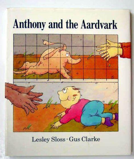 Anthony and the Aardvark by Sloss, Lesley and Gus Clarke: Very Good ...