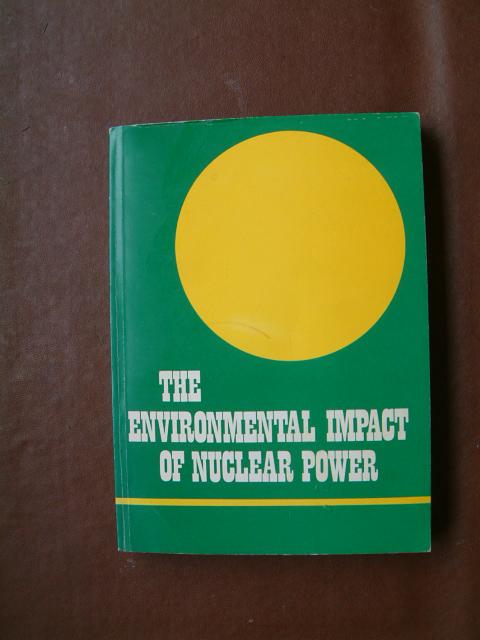 The Environmental Impact of Nuclear Power by Anon: Very Good Soft cover ...