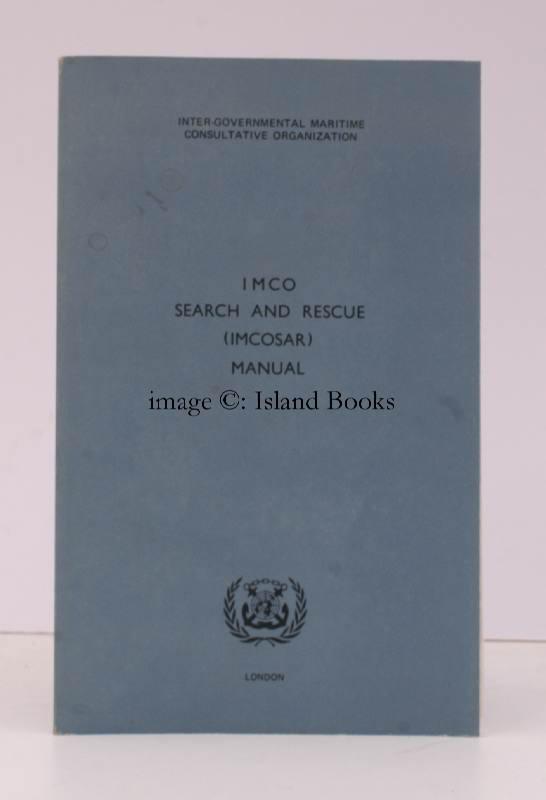 IMCO Search and Rescue [IMCOSAR} Manual. Part I. The Search and Rescue ...