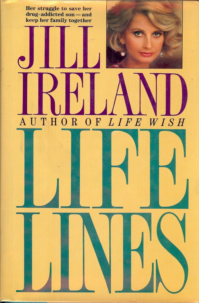 LIFE LINES von IRELAND, Jill: (1989) Signed by Author(s) | Antic Hay Books