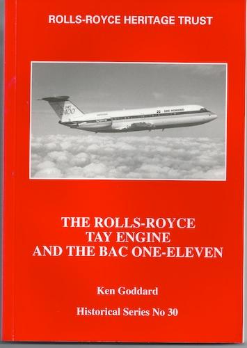 The Rolls-Royce Tay Engine and the BAC One-eleven by Kenneth Goddard ...