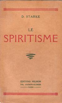 Le Spiritisme by STARKE , D.: Très bon Couverture souple (1930) 1ère ...