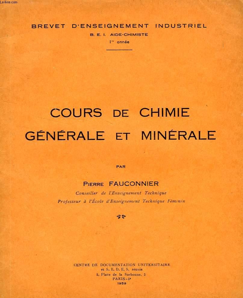 COURS DE CHIMIE GENERALE ET MINERALE by FAUCONNIER PIERRE: bon ...