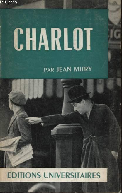 CHARLOT by JEAN MITRY: bon Couverture souple (1965) | Le-Livre