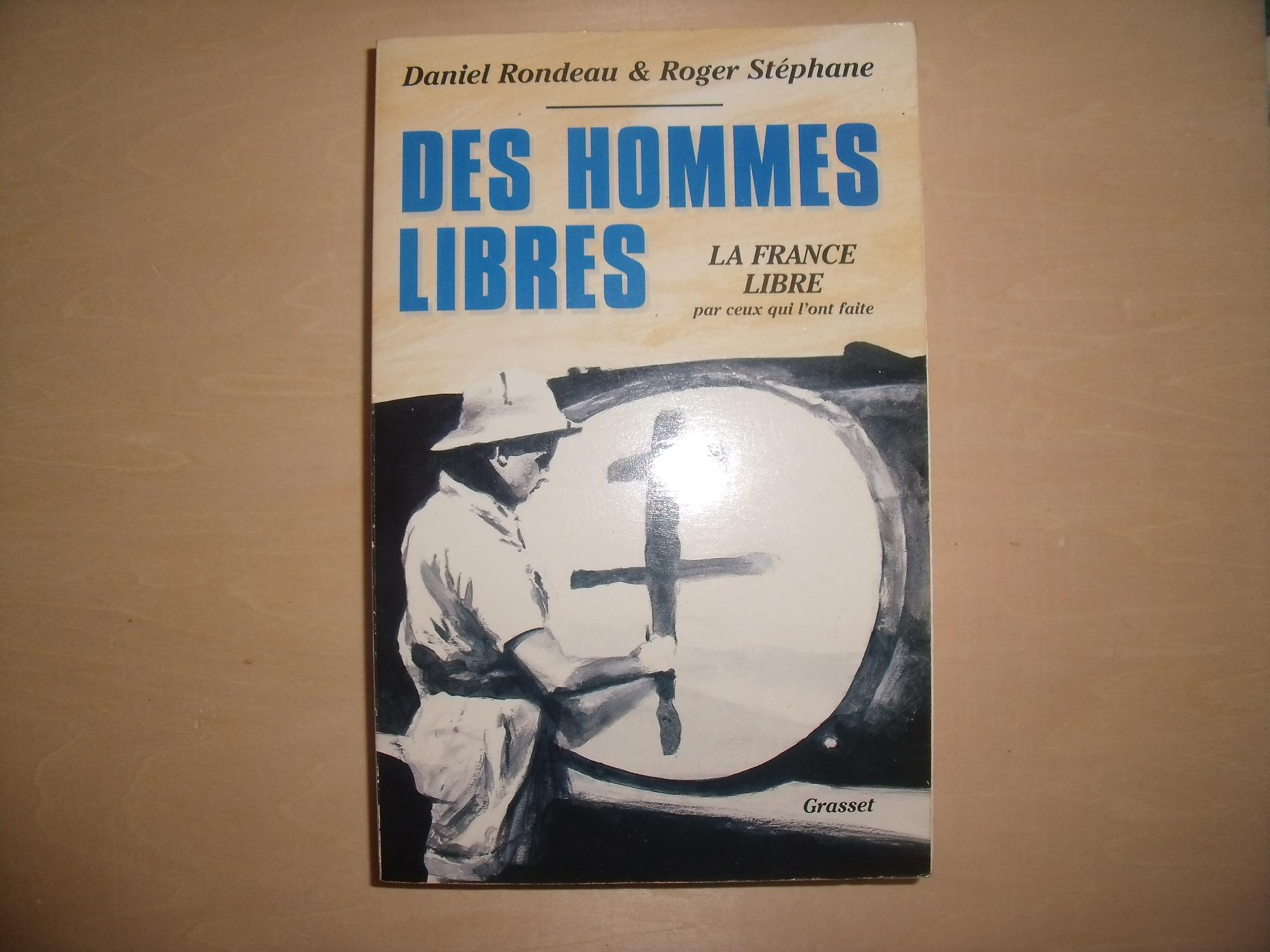 DES HOMMES LIBRES by DANIEL RONDEAU ET ROGER STEPHANE: Bon Couverture ...