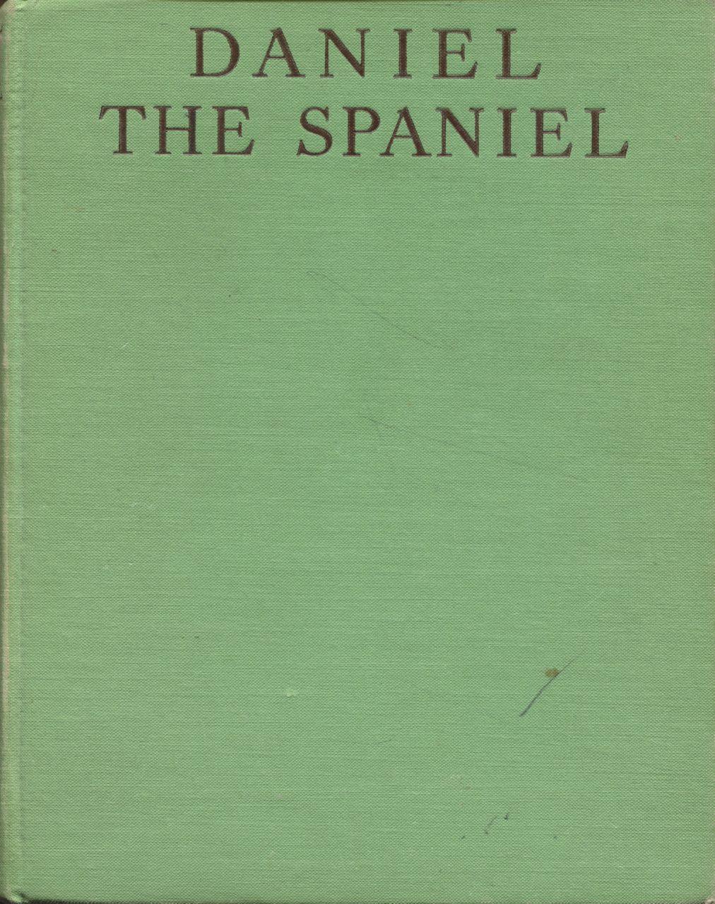 Daniel the Spaniel. by Penney, Joan: hard cover (1936) 1st edition ...
