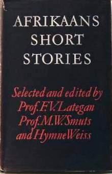 Afrikaans Short Stories selected and edited for the South African ...