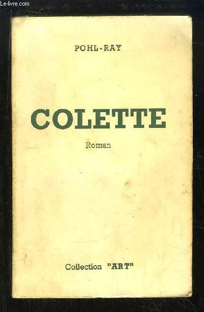 Colette. Roman by POHL-RAY: bon Couverture souple (1961) | Le-Livre