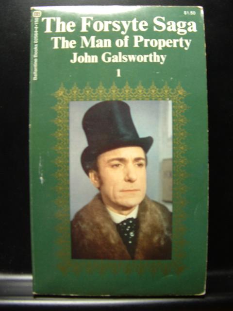 THE FORSYTE SAGA - THE MAN OF PROPERTY by Galsworthy, John: Good Mass ...