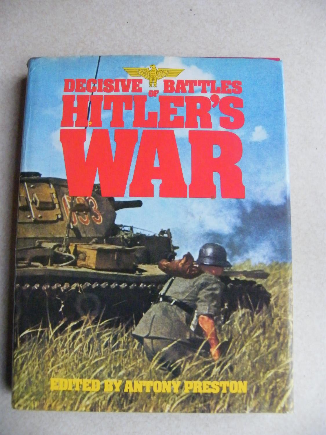 Decisive Battles of Hitler's War by Editor: Antony Preston: Very Good ...