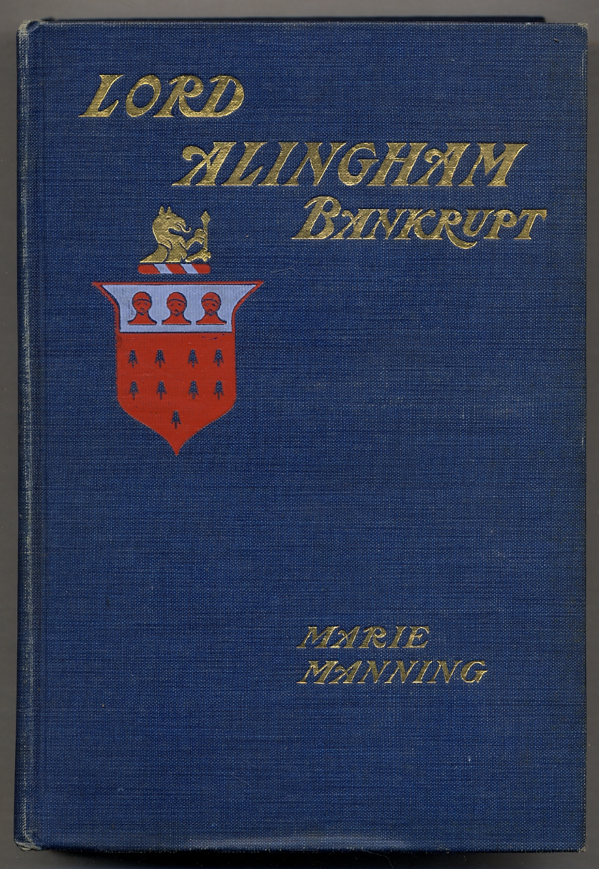 Lord Alingham, Bankrupt by MANNING, Marie: Near Fine Hardcover (1902 ...