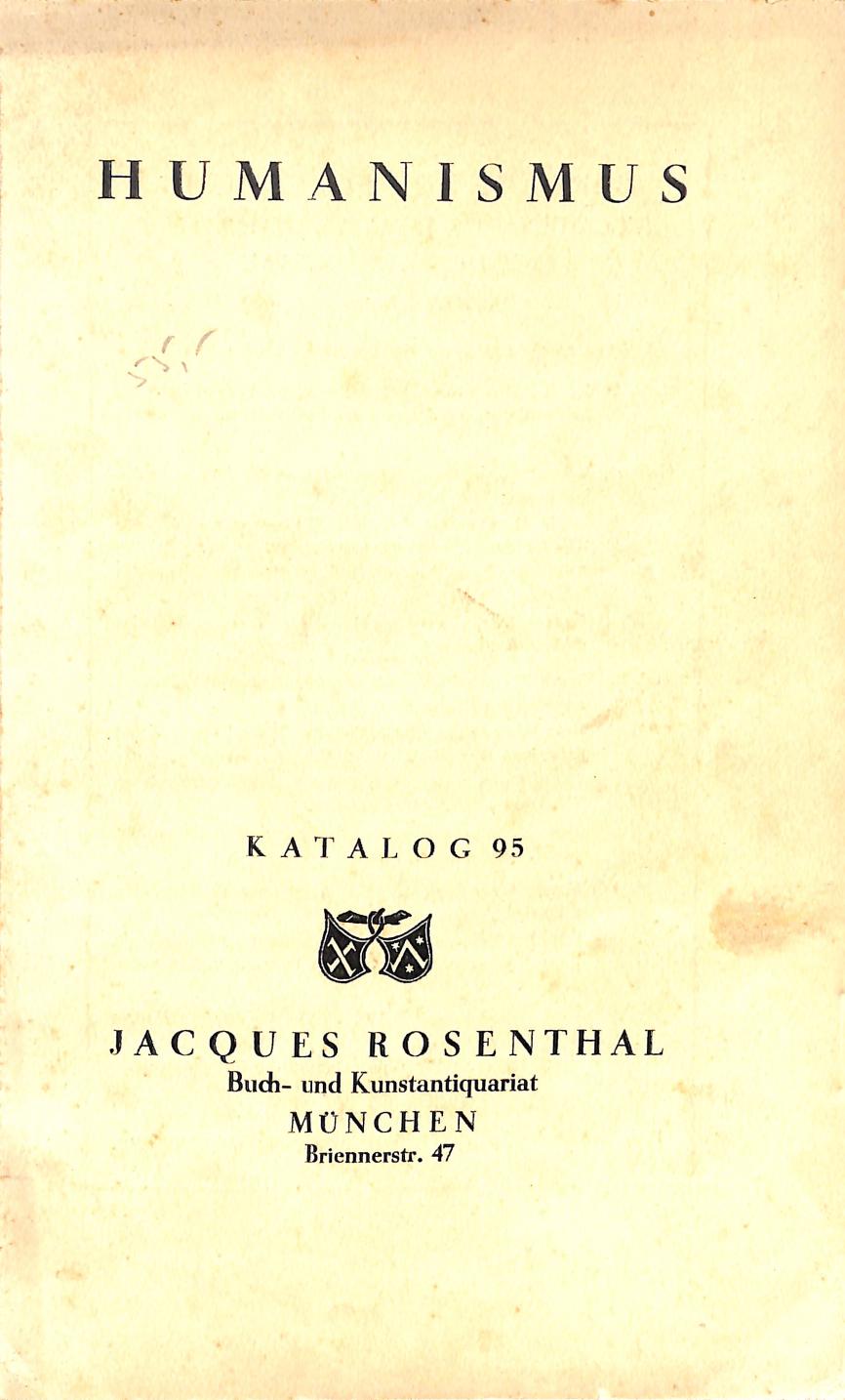Catalogue 95/1934: Humanismus. par JACQUES ROSENTHAL - MÜNCHEN.: Good ...