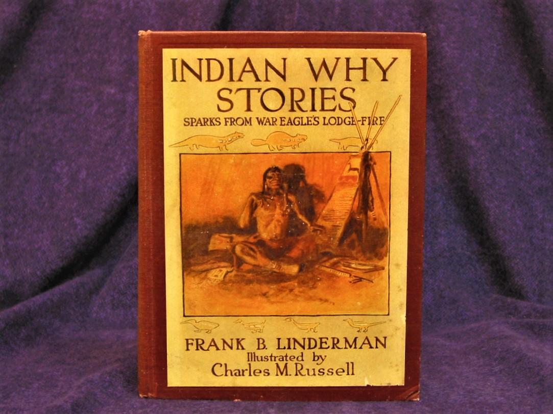 Indian Why Stories - Sparks from War Eagle's Lodge-fire by Linderman ...